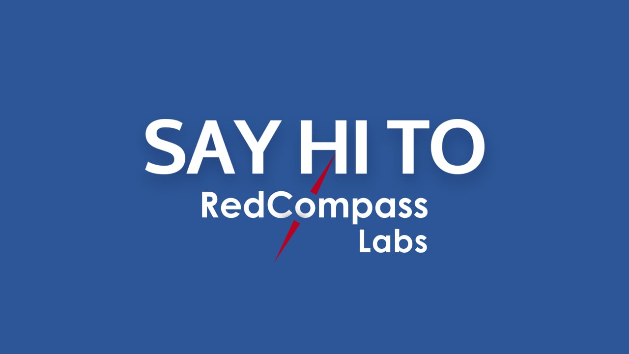 Say Hi! To RedCompass Labs